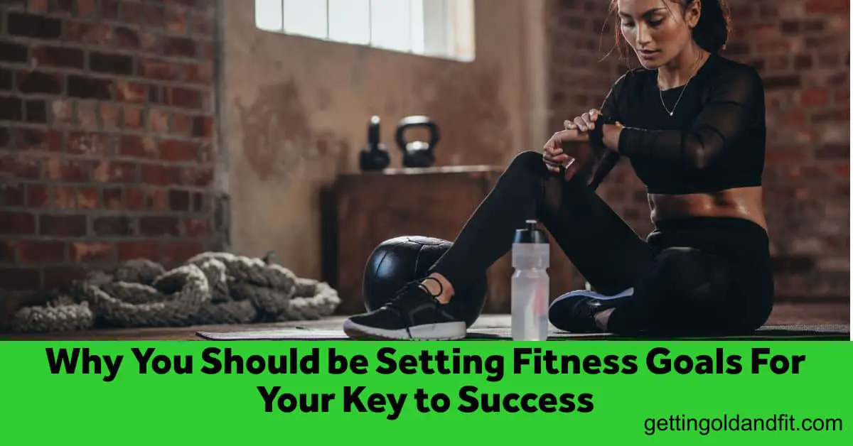 Why You Should be Setting Fitness Goals for Success