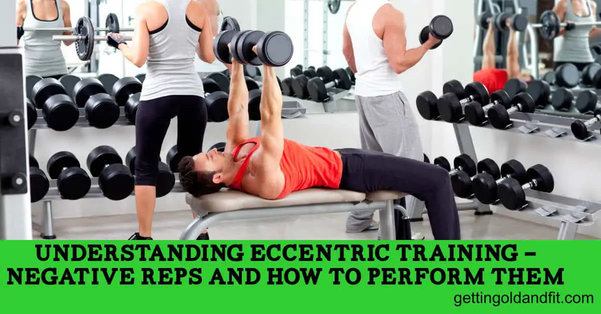 What is Eccentric Training - Negative Reps and How to Them