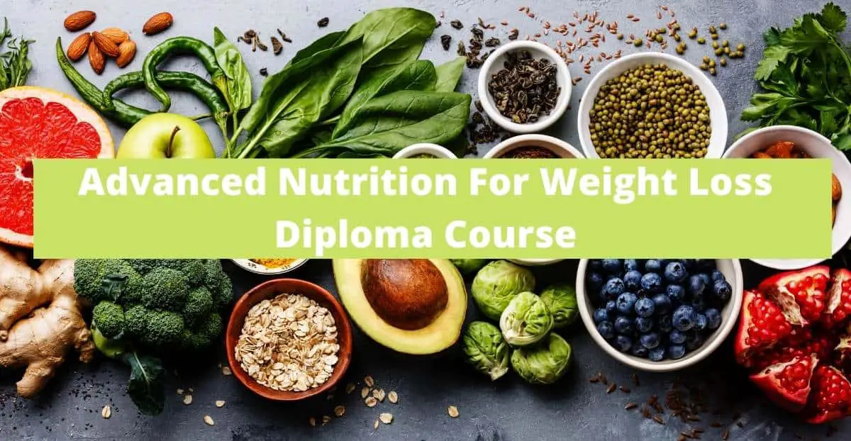 Advanced Nutrition For Weight Loss Diploma - Getting Old And Fit